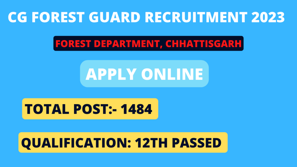 CG Forest Guard Recruitment 2023 - (1484 Post) Apply Online
