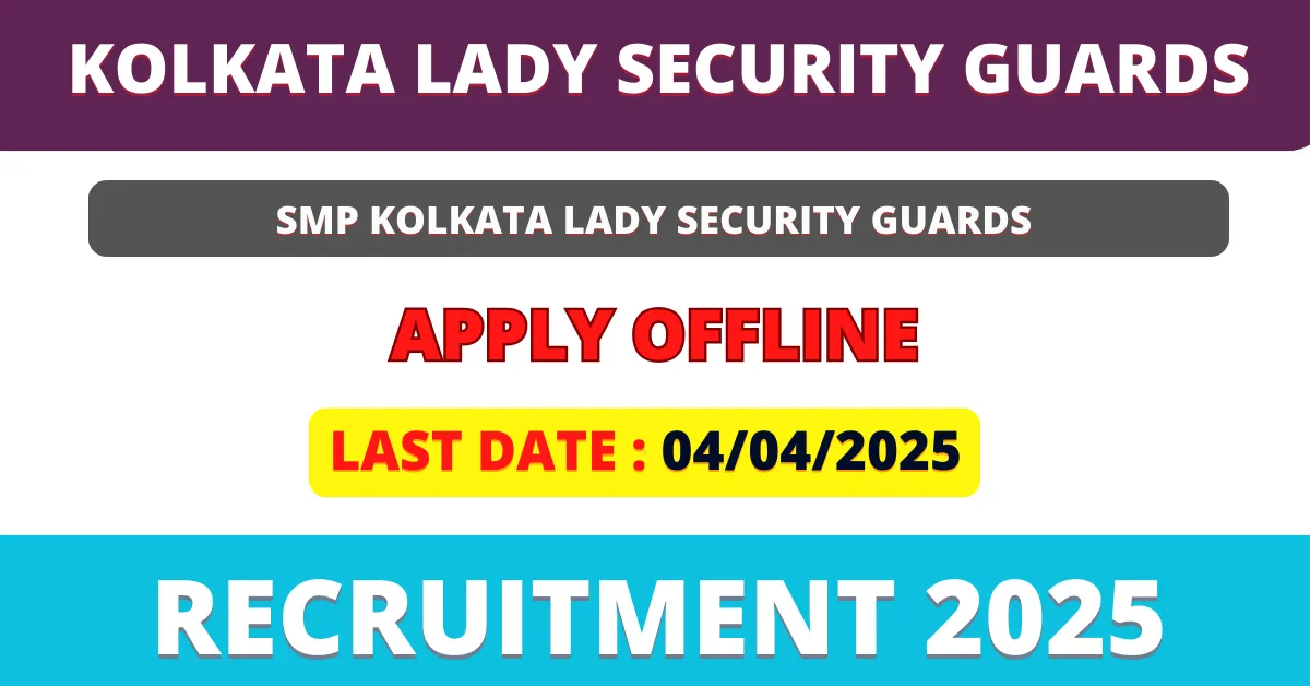 SMP Port Kolkata Recruitment 2025 - Apply Online for 04 Post